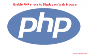 Enable PHP errors to Display on Web Browser